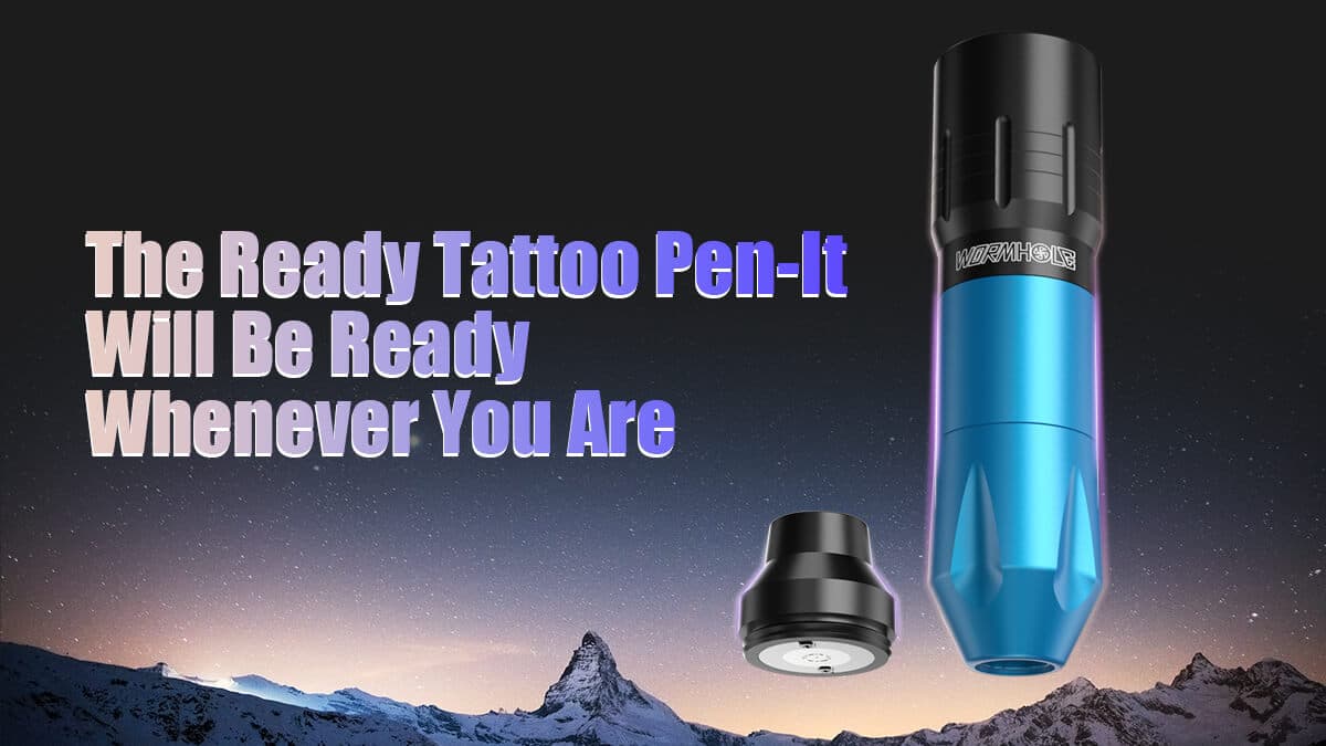 The Ready Tattoo Pen – WormholeTattoo